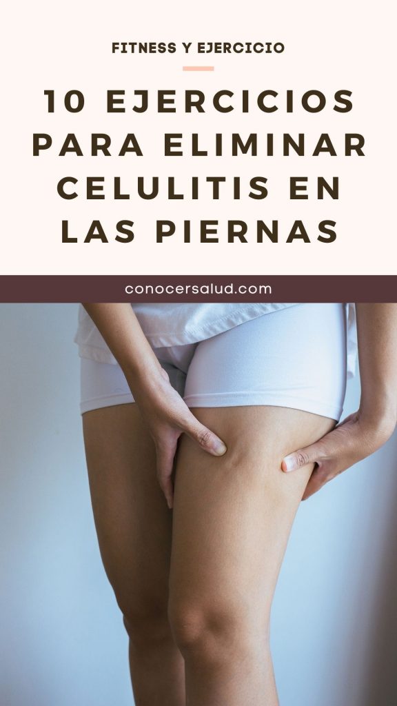 10 Ejercicios para eliminar celulitis en las piernas